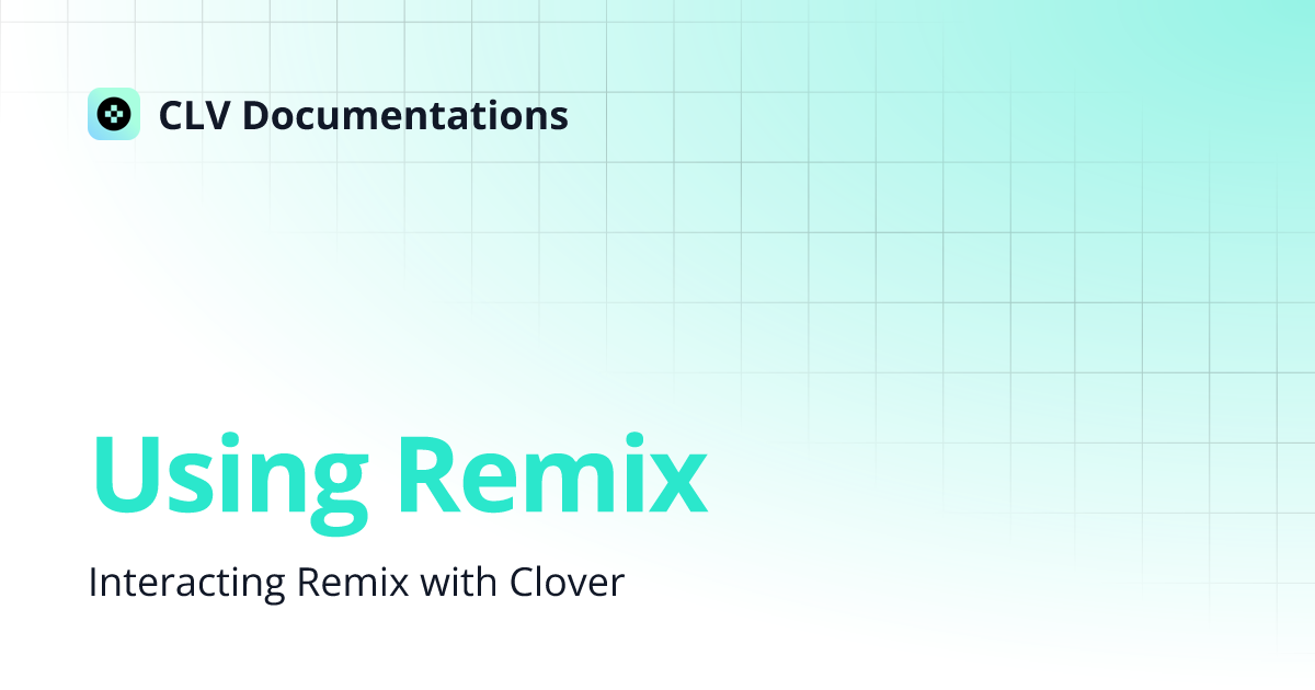 Using Remix | CLV Documentations