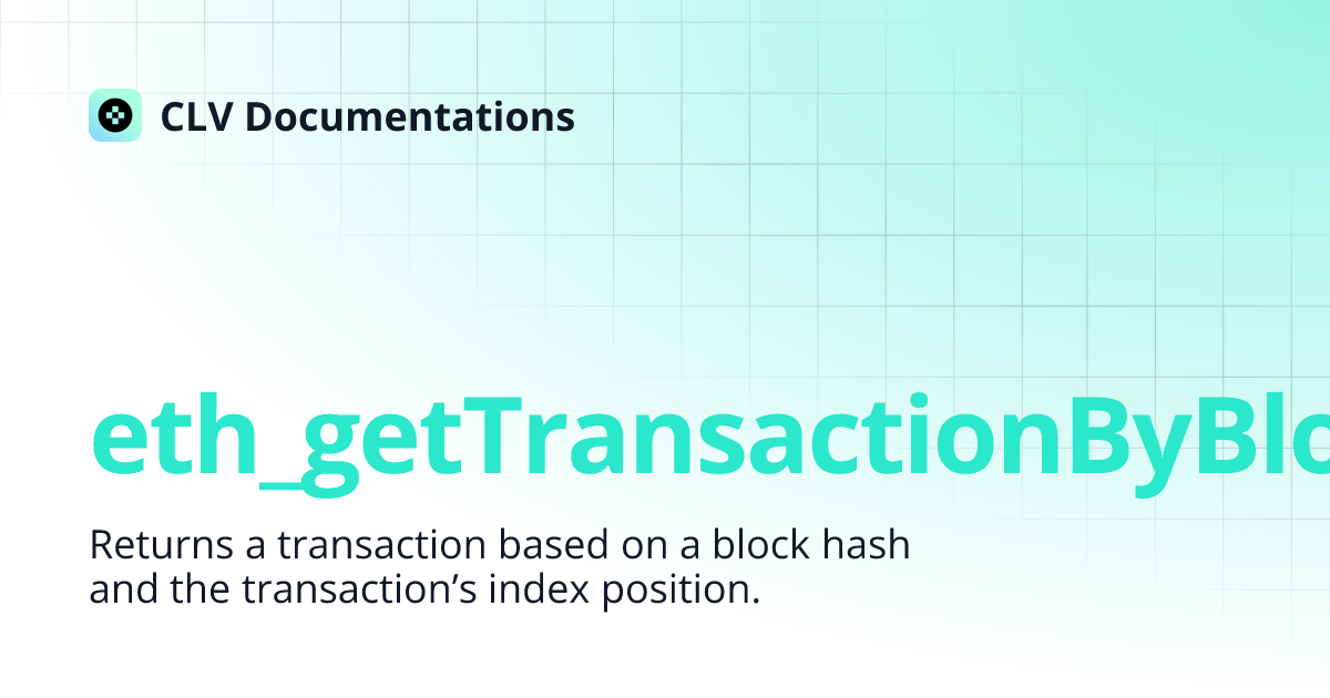 eth_getTransactionByBlockHashAndIndex | CLV Documentations