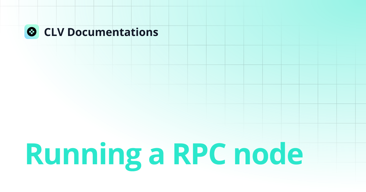 Running a RPC node | CLV Documentations