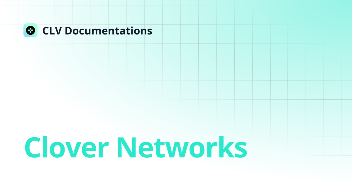 Clover Networks | CLV Documentations