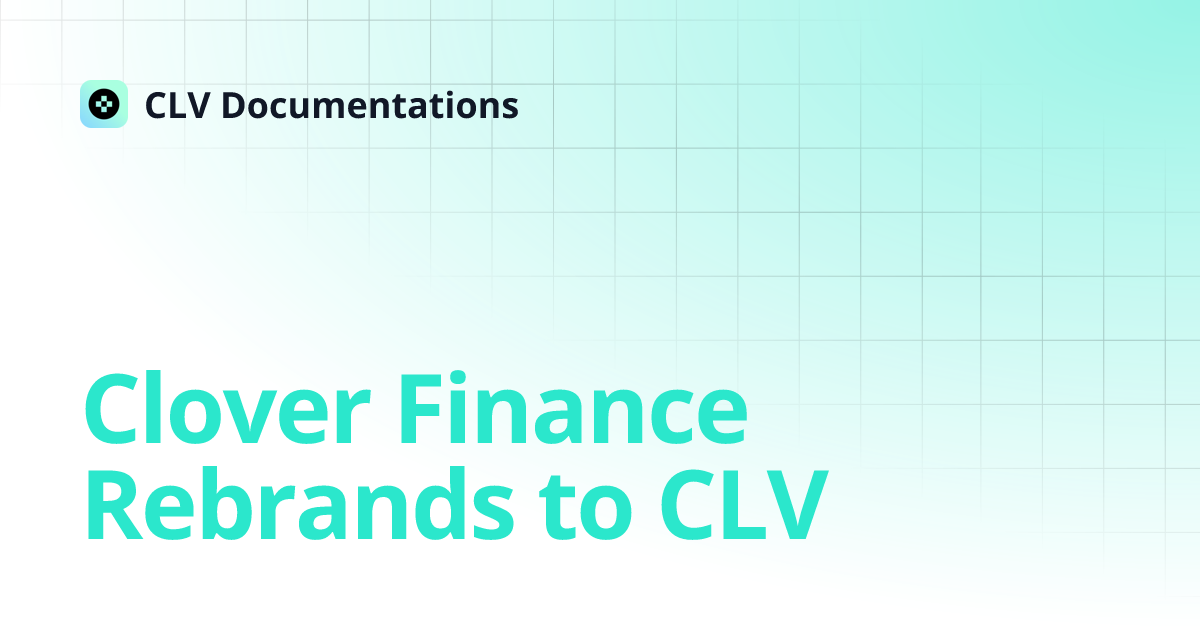 Clover Finance Rebrands to CLV | CLV Documentations